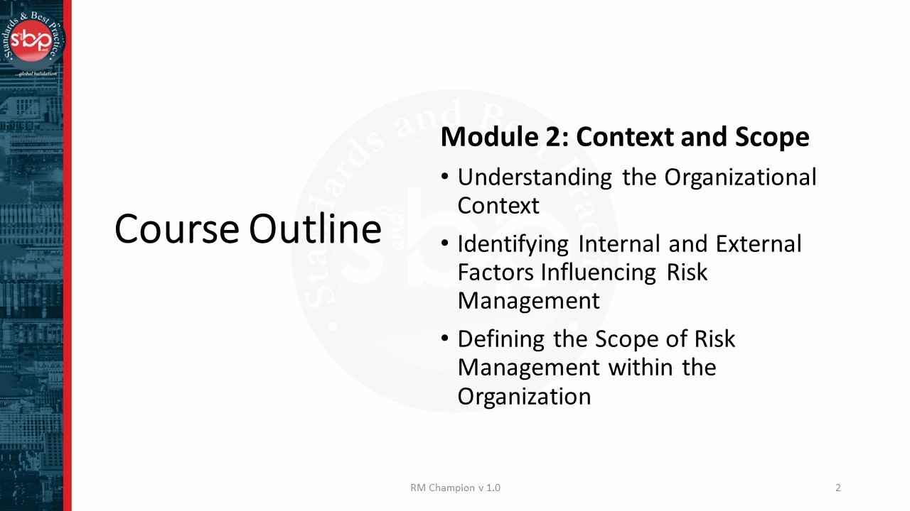 ISO 31000-RM-CC Module 2 Slide2 – Standards and Best Practice (SandBP)