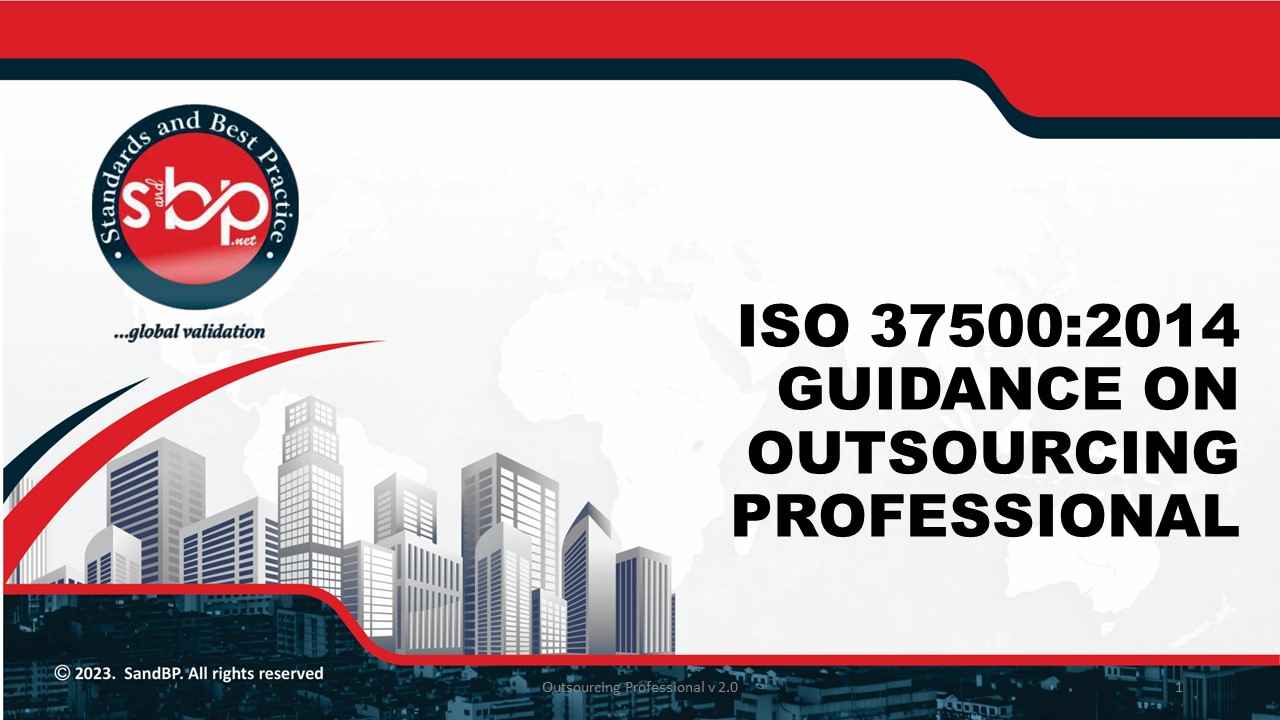ISO 37500 Mod 1 Slide1 – Standards and Best Practice (SandBP)
