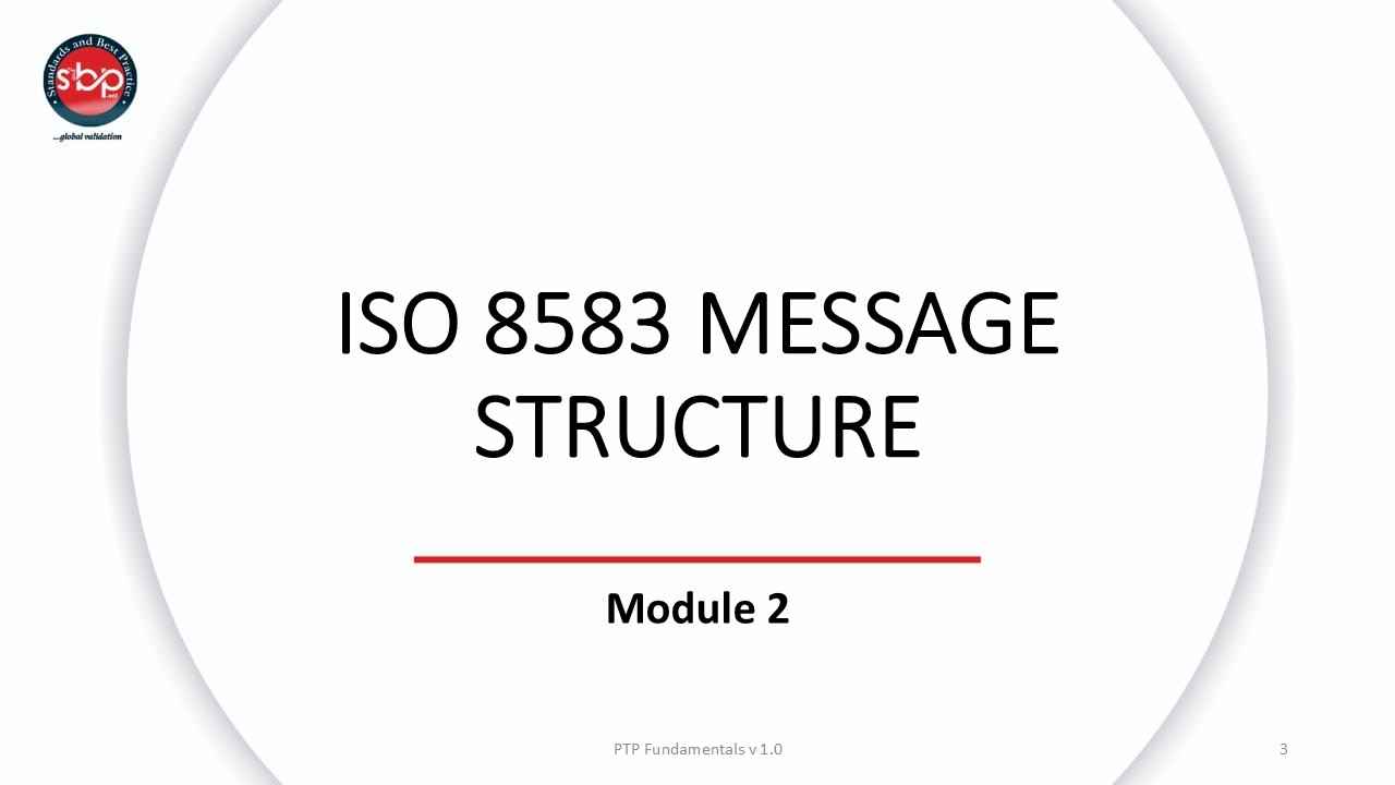 ISO 8583 Mod 2 Slide3 – Standards and Best Practice (SandBP)