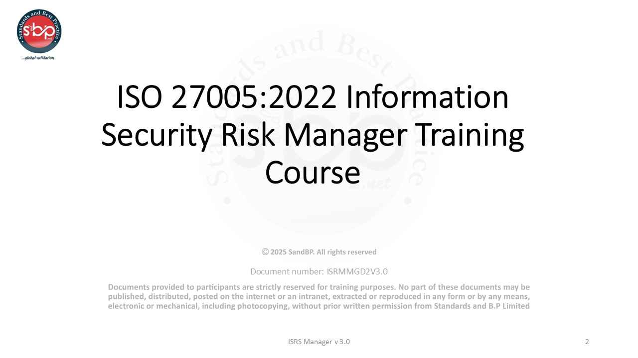 ISO 27005 MOD 1 Slide2 – Standards and Best Practice (SandBP)
