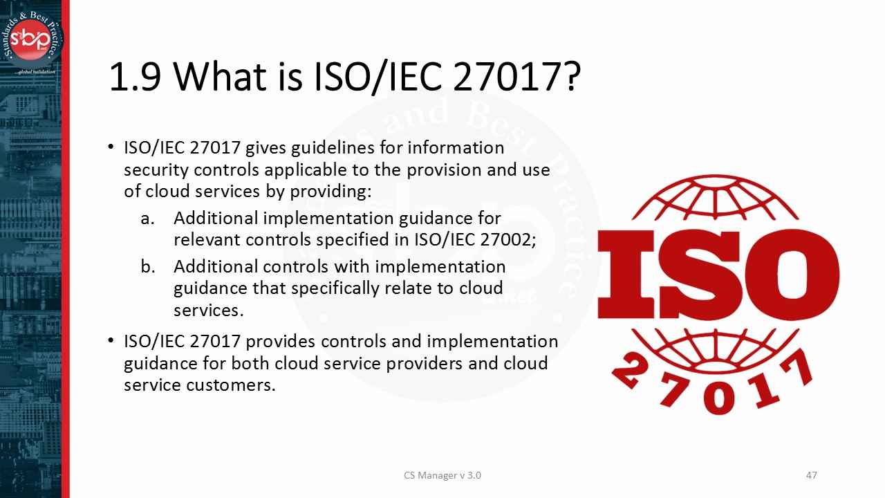 ISO 27017 MOD 1 Slide47 – Standards and Best Practice (SandBP)